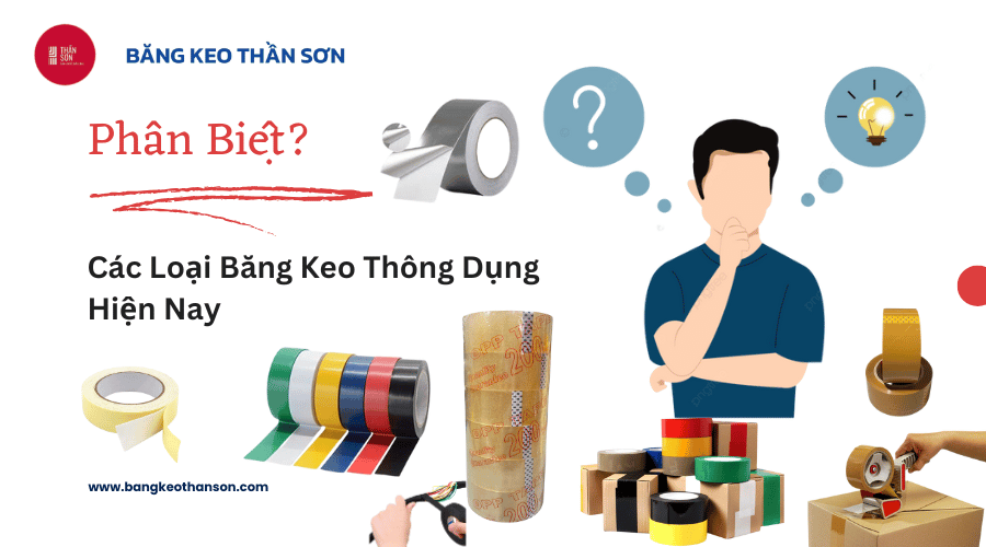 Phân biệt các loại băng keo thông dụng hiện nay?
